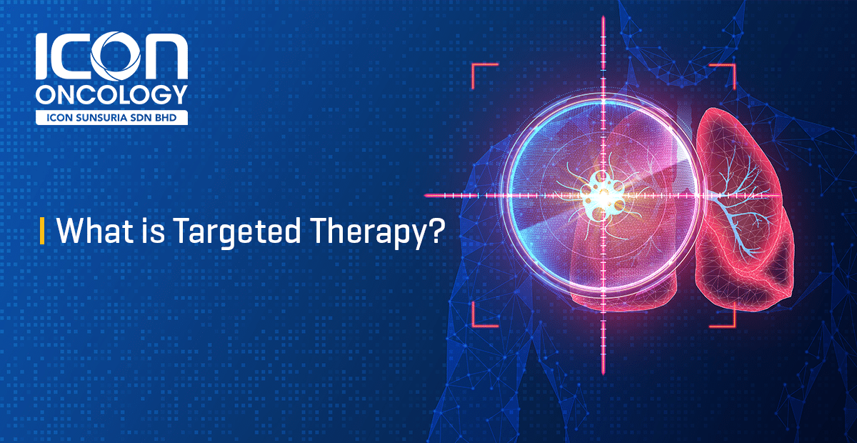 Targeted Therapies Treatment Explained | Icon Cancer Centre Indonesia